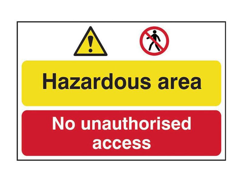 Scan SCA4025 Hazardous Area / No Unauthorized Access - PVC Sign 600 x ...